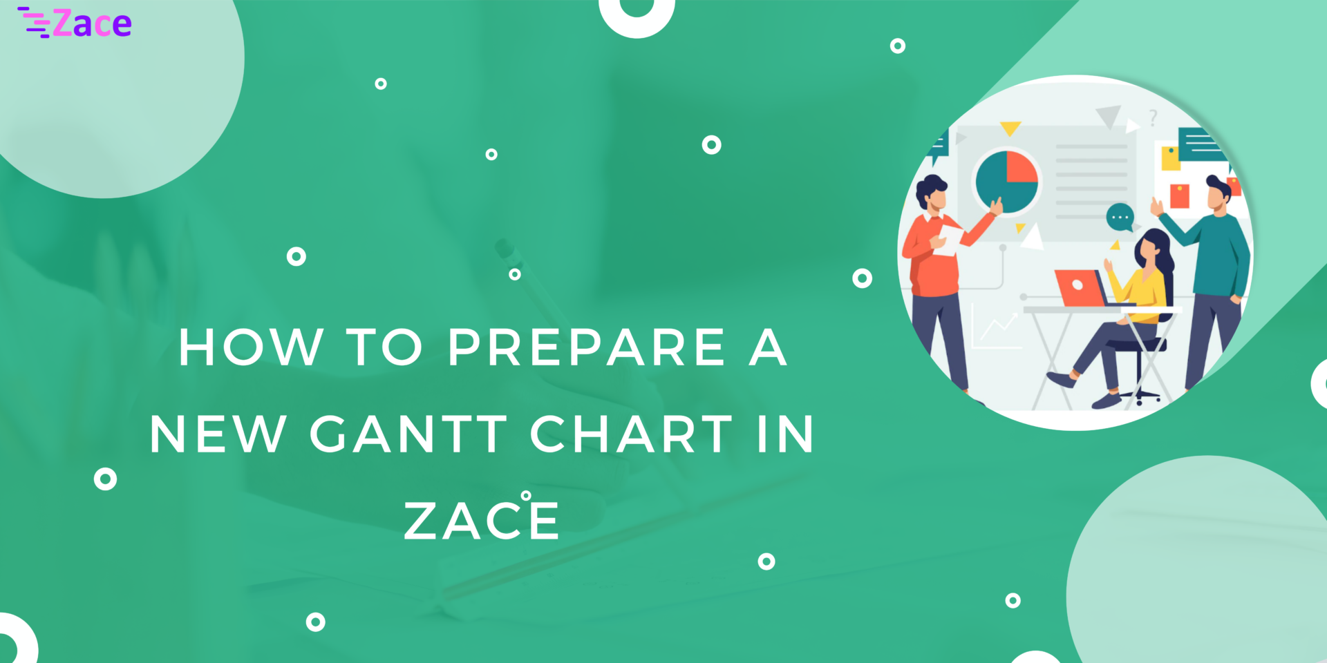 How to prepare a new Gantt chart in Zace? – Zace