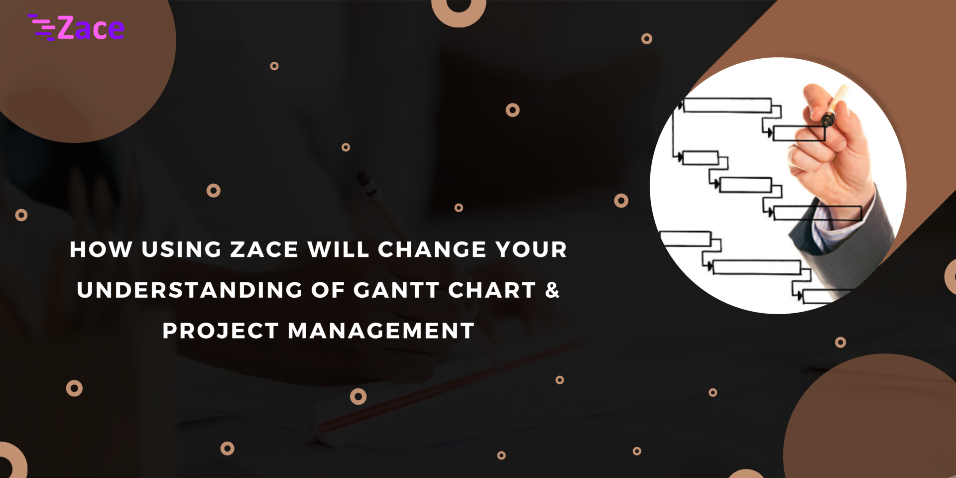 How Using Zace will Change Your Understanding of Gantt Chart & Project ...