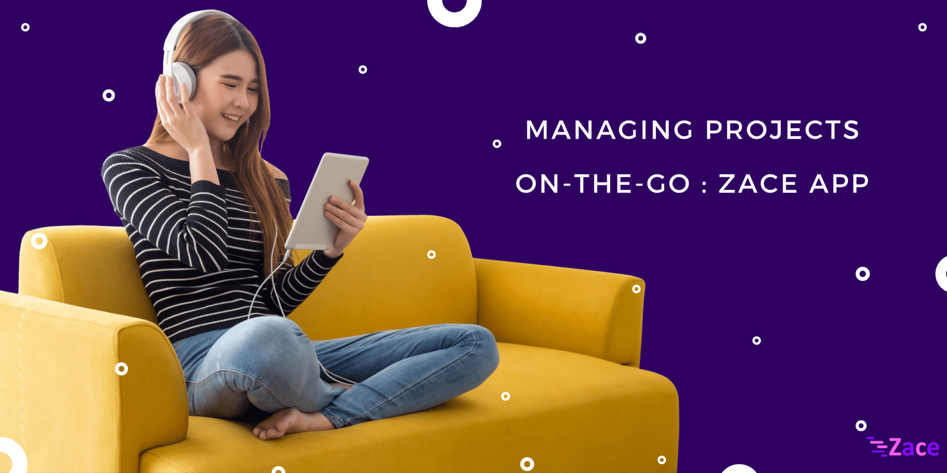 How to manage projects on-the-go with Zace App – Zace